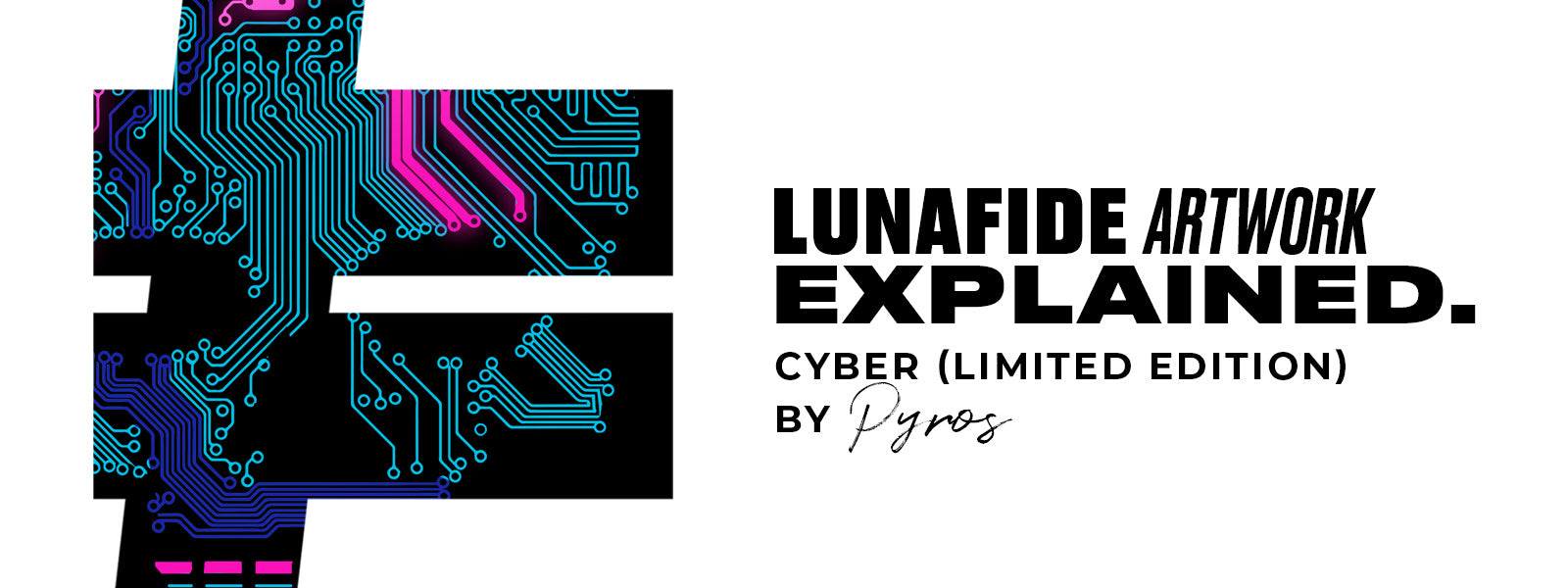 Artwork Explained: Cyber Limited – Lunafide